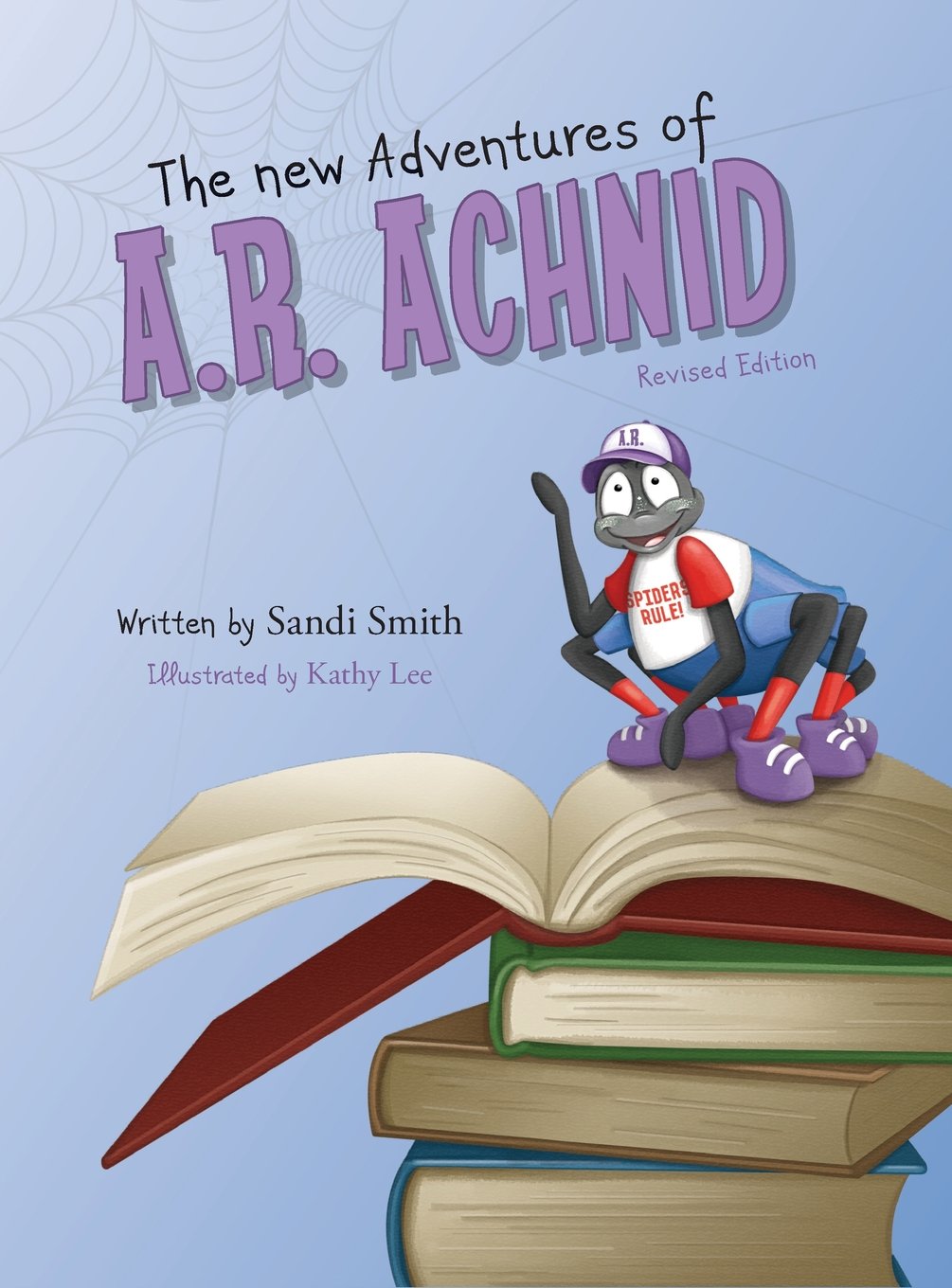 The New Adventures of A.R. Achnid - Author Sandi Smith Early Readers ...
